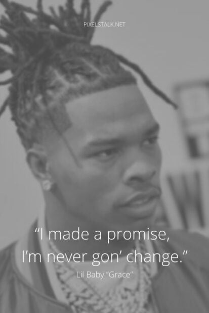 Lil Baby Quotes From Song about life and love - PixelsTalk